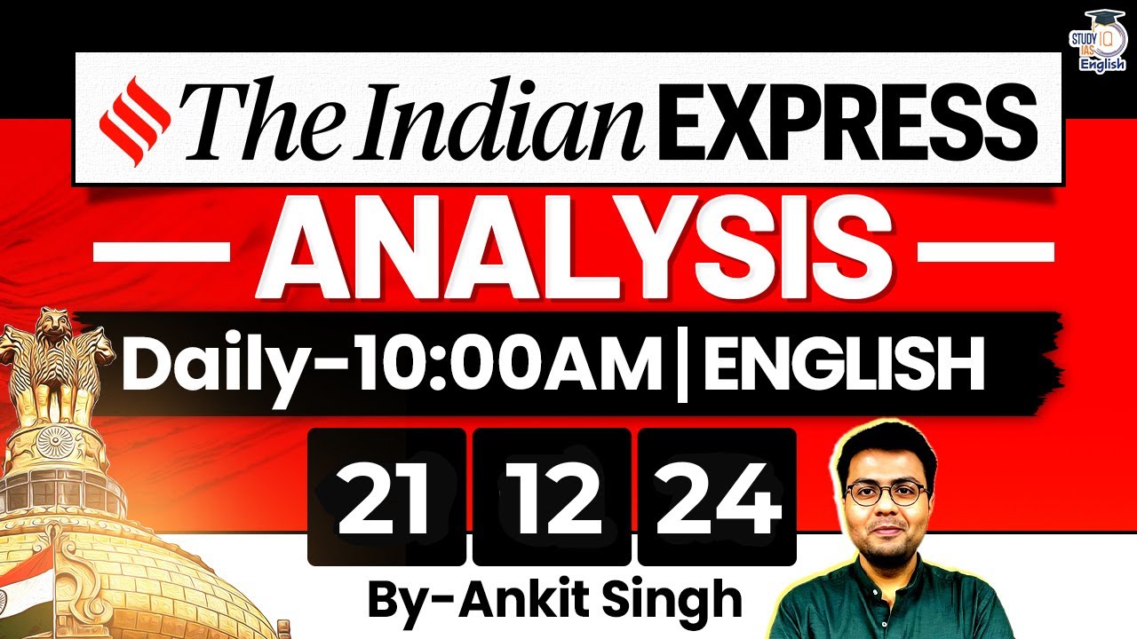 The Indian Express Analysis | 21 December 2024 | Daily Newspaper Analysis | Ankit Sir - YouTube