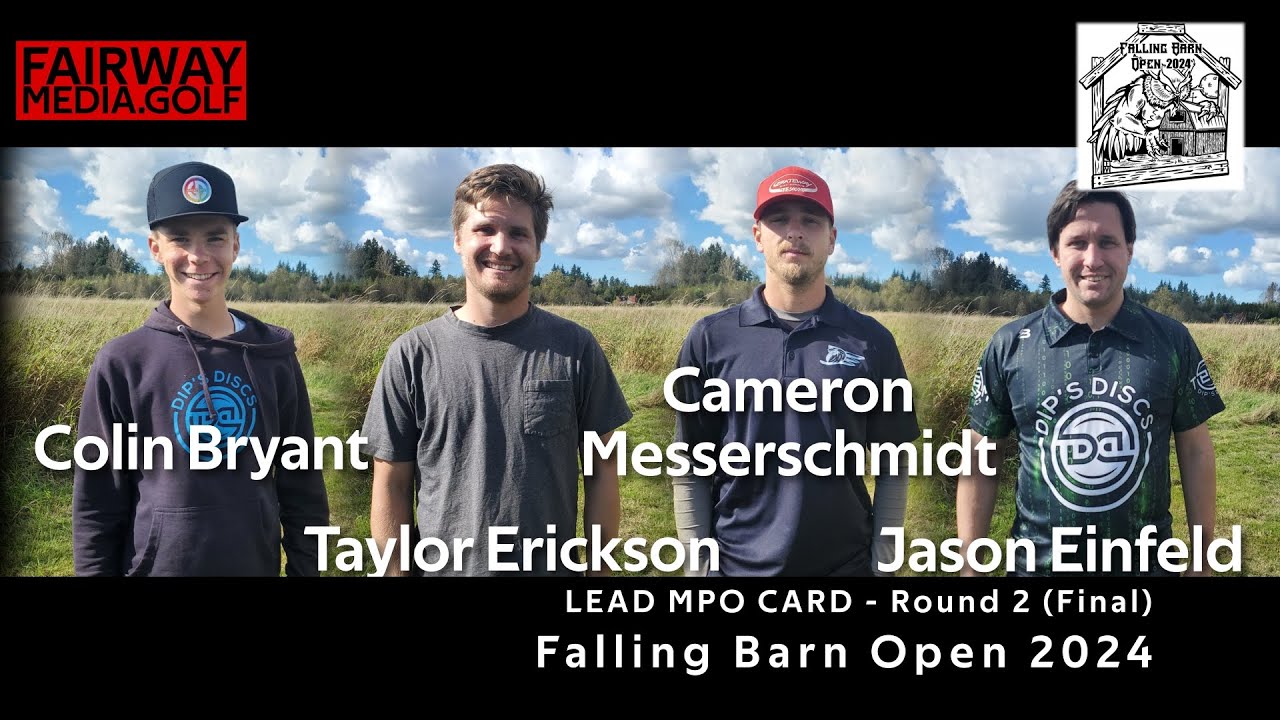 Falling Barn Open 2024 R2 - Colin Bryant - Taylor Erickson - Cameron ...