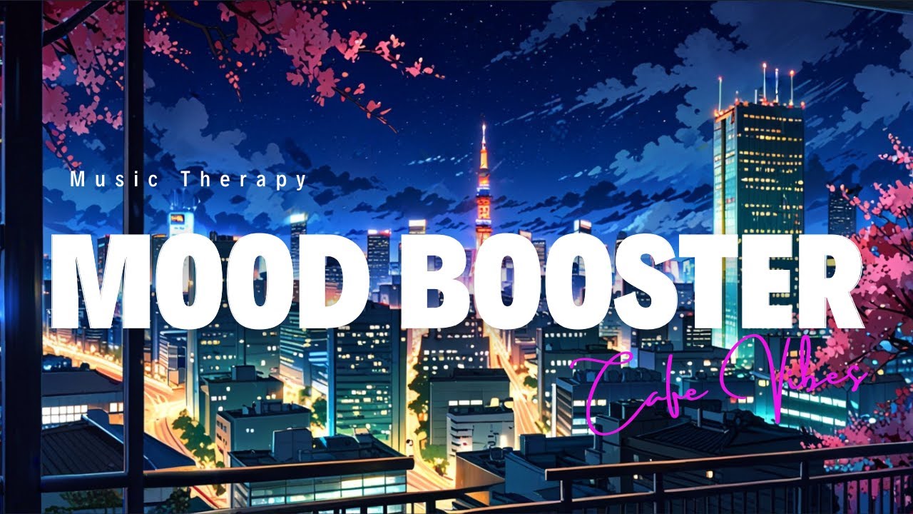 Music Therapy | Boost Your Mood & Chill Vibes 🌈🎶 | Relaxing Music for a ...