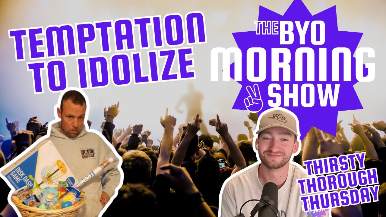 The BYO Morning Show - Temptation To Idolize - YouTube