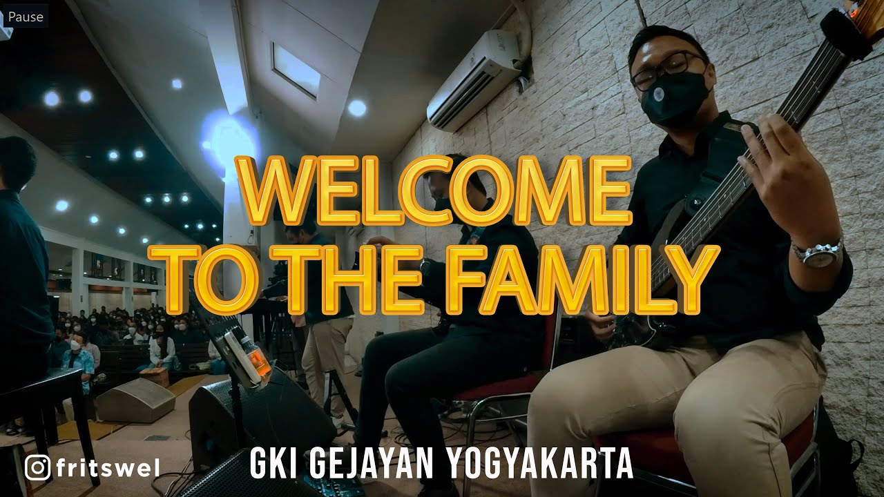 Welcome To The Family | Cover | GKI GEJAYAN YOGYAKARTA - YouTube