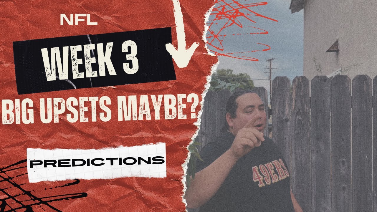 NFL Week 3 Predictions: Big Upsets & Can’t-Miss Picks! - YouTube