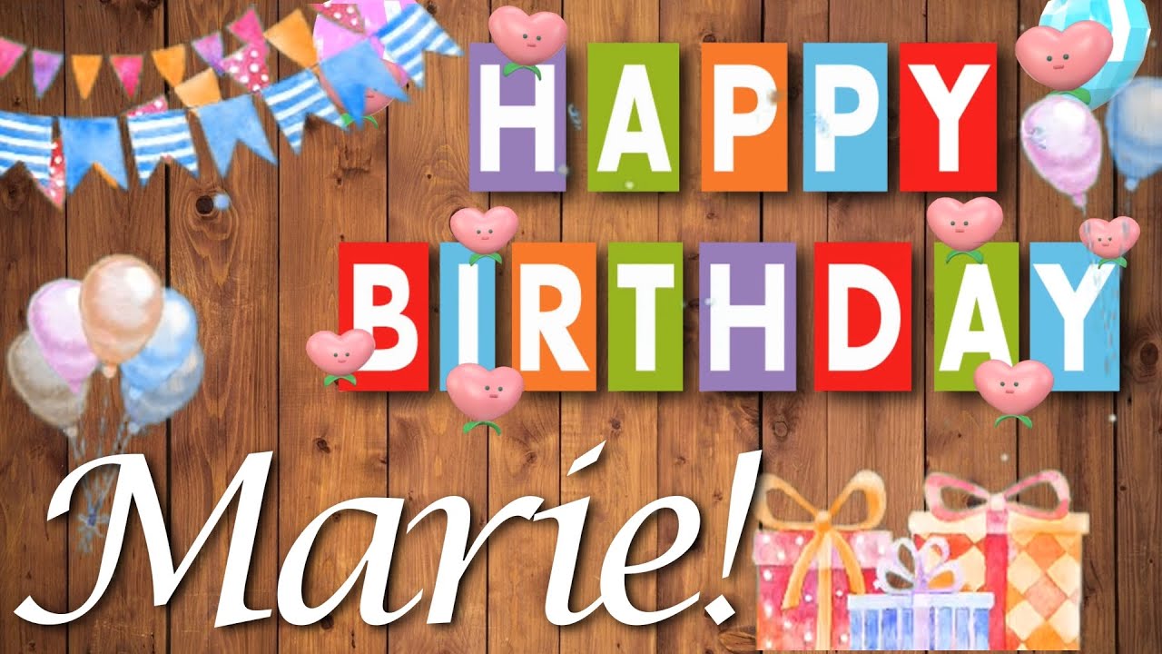 Alles Gute liebe Marie! Herzlichen Glückwunsch zum Geburtstag! - YouTube