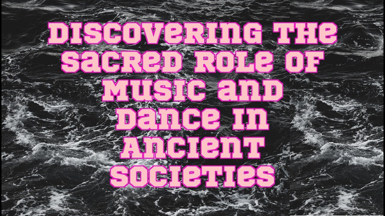 ChatGPT | Discovering the Sacred Role of Music and Dance in Ancient ...