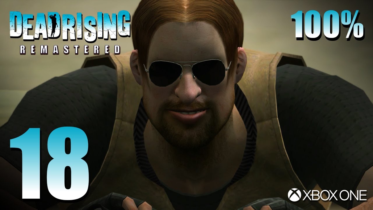 Dead Rising 1: Remastered (XB1) - Walkthrough 100% Part 18 - The Rescue ...