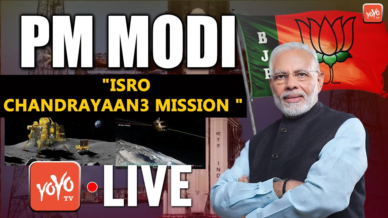 PM MODI LIVE | Modi Address To ISRO's Scientists On CHANDRAYAAN-3 ...