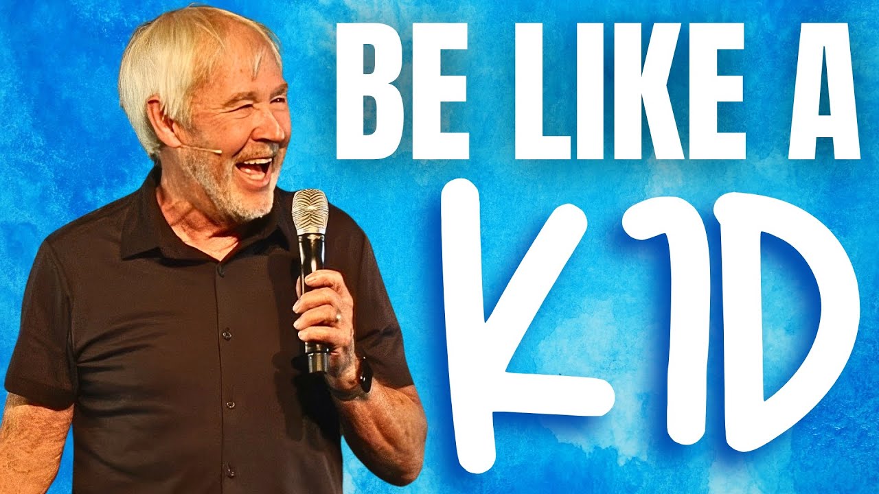 Be Like a Kid | Rick Olmstead - YouTube