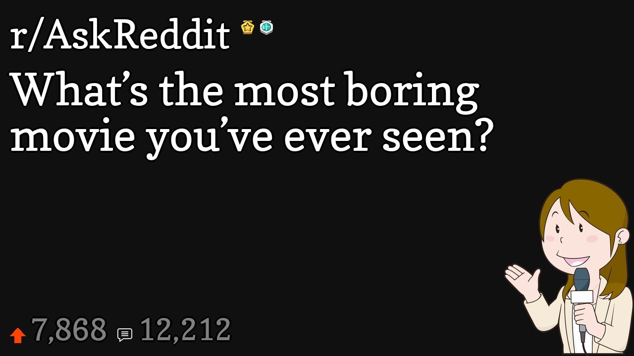 What’s the most boring movie you’ve ever seen? - YouTube