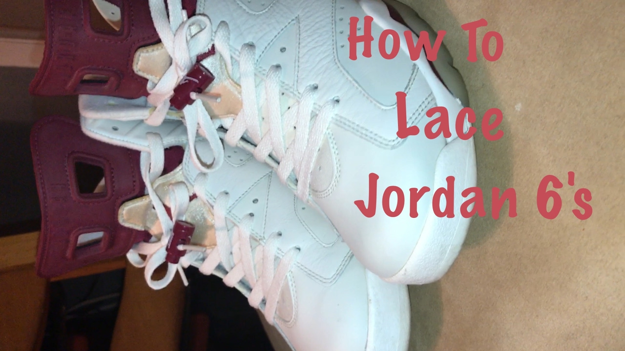 How to lace up Jordan 6's 2015 "Maroon" 6's W/ On foot review - YouTube