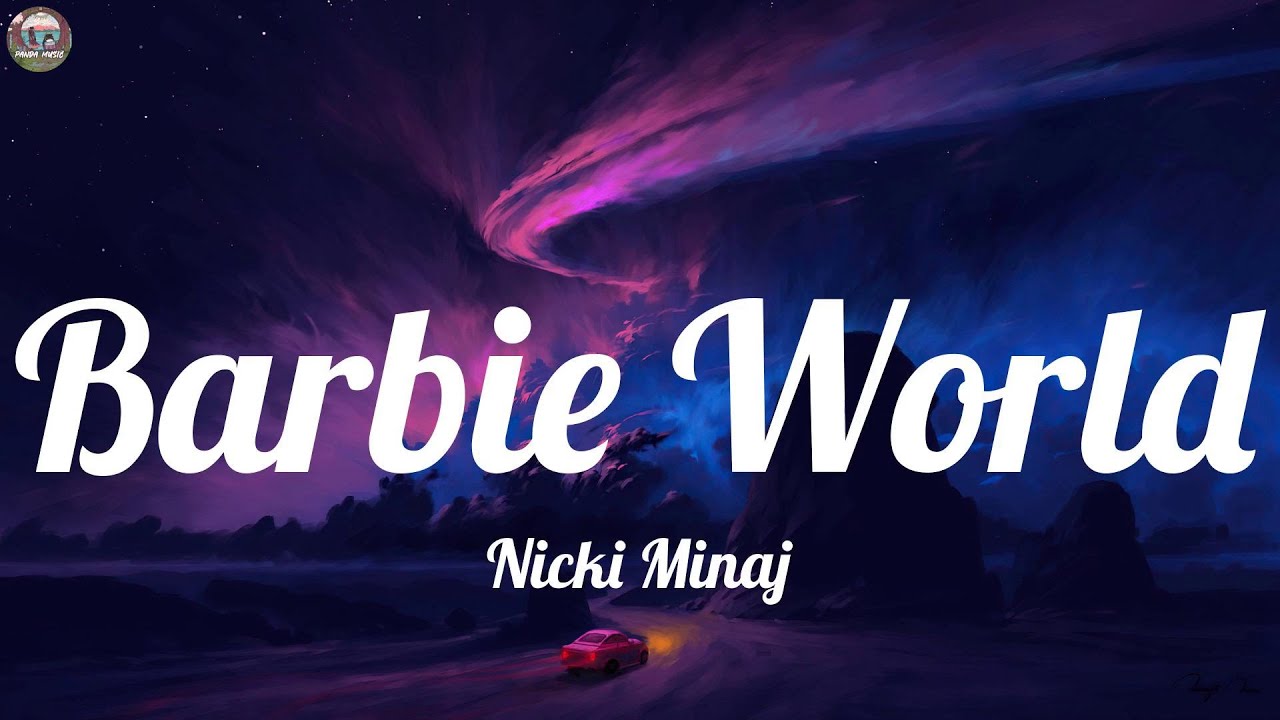 Nicki Minaj - Barbie World (Lyric Video) ~ Panda Music - YouTube