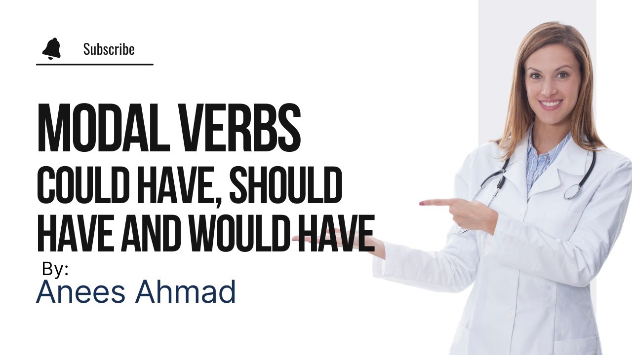 Use of Modal Verbs: Could Have, Would Have, Should Have! - YouTube