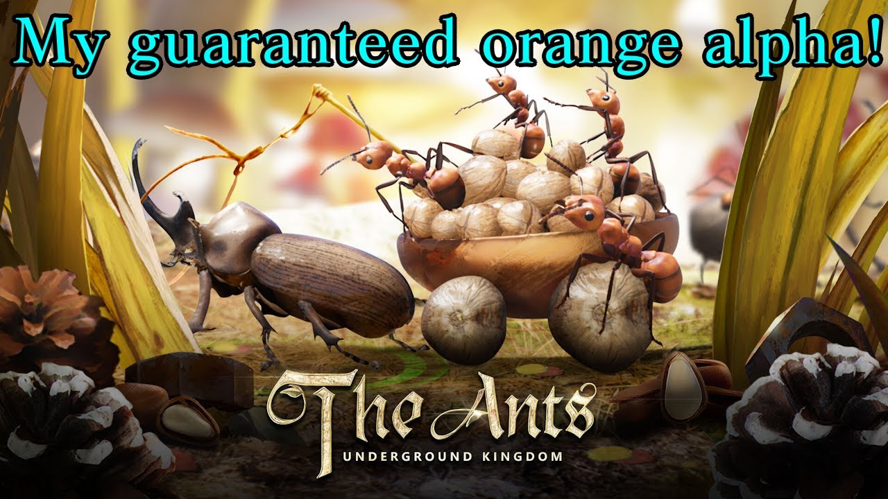 My guaranteed orange alpha! - The Ants: Underground Kingdom - YouTube