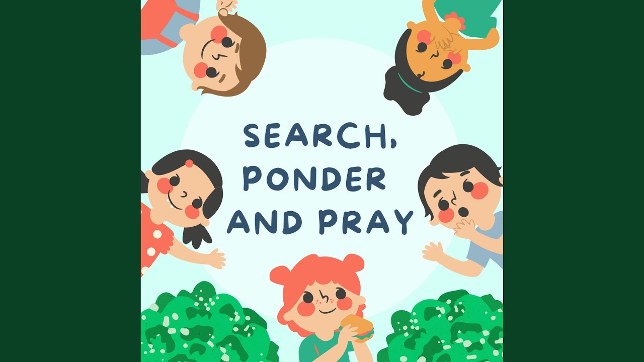 Search, Ponder and Pray - YouTube