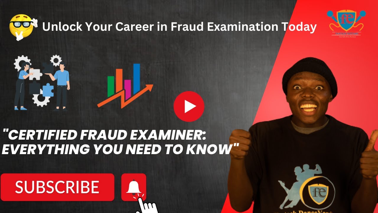 "CERTIFIED FRAUD EXAMINER: EVERYTHING YOU NEED TO KNOW" - YouTube