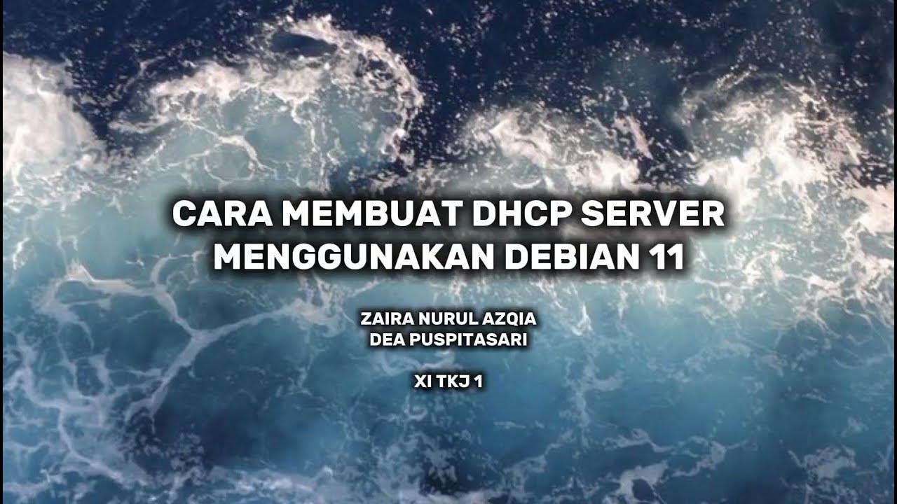 CARA MEMBUAT DHCP SERVER MENGGUNAKAN DEBIAN 11 - YouTube