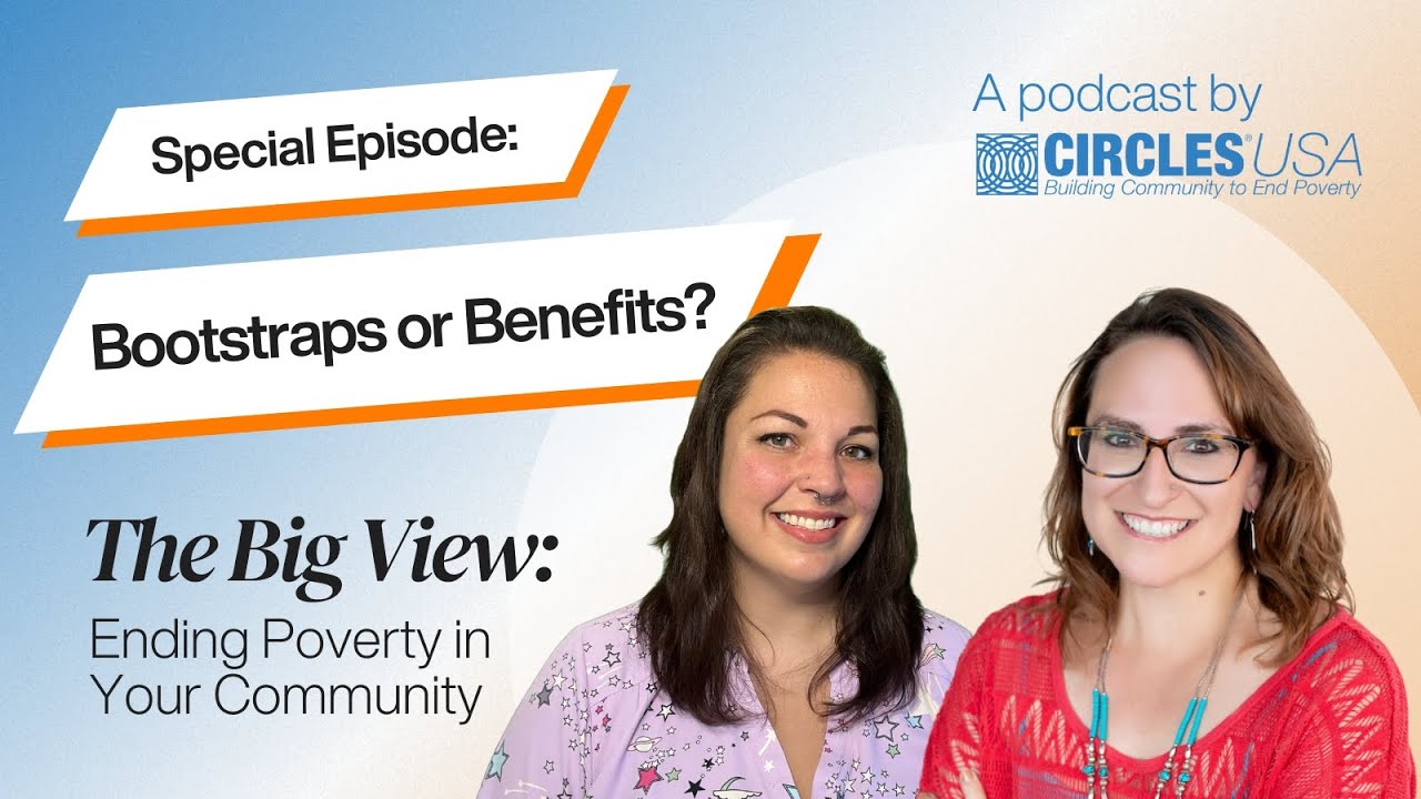 Special Episode | Bootstraps or Benefits? | The Big View: Ending ...