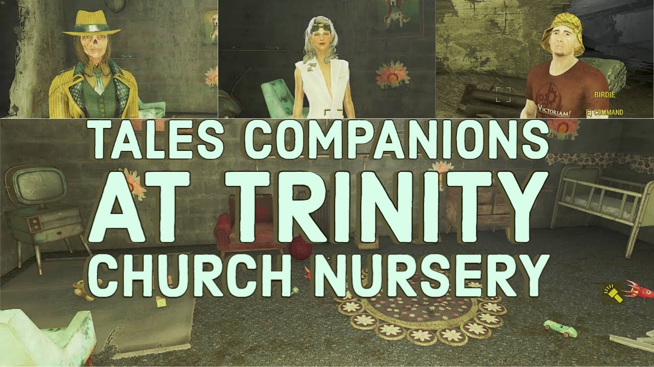 Tales Companions at Trinity Church Nursery (Fallout 4 Mods) - YouTube