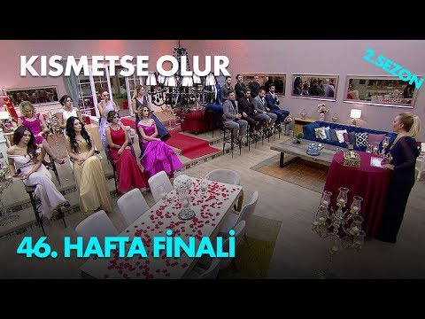 Kısmetse Olur 46. Hafta Finali - Full Bölüm