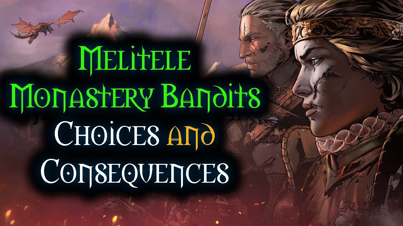 Melitele Monastery Bandits Choices and Consequences - Thronebreaker The ...