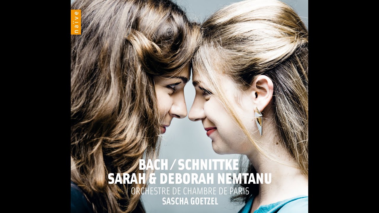 Sarah & Deborah Nemtanu | Bach, Schnittke - YouTube