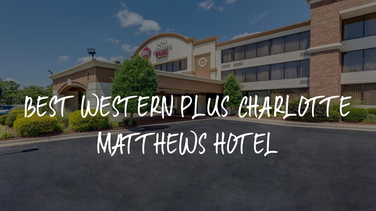 Best Western Plus Charlotte Matthews Hotel Review - Charlotte , United ...