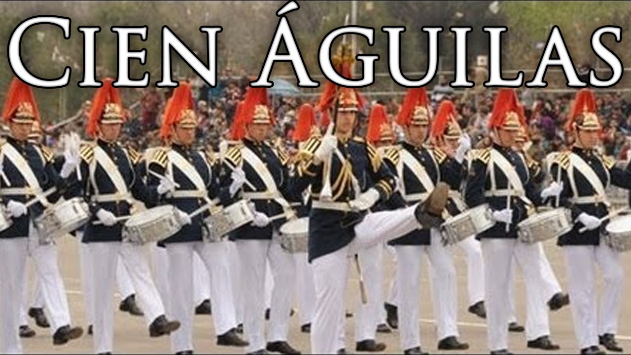 Chilean March: Cien Águilas - Hundred Eagles - YouTube