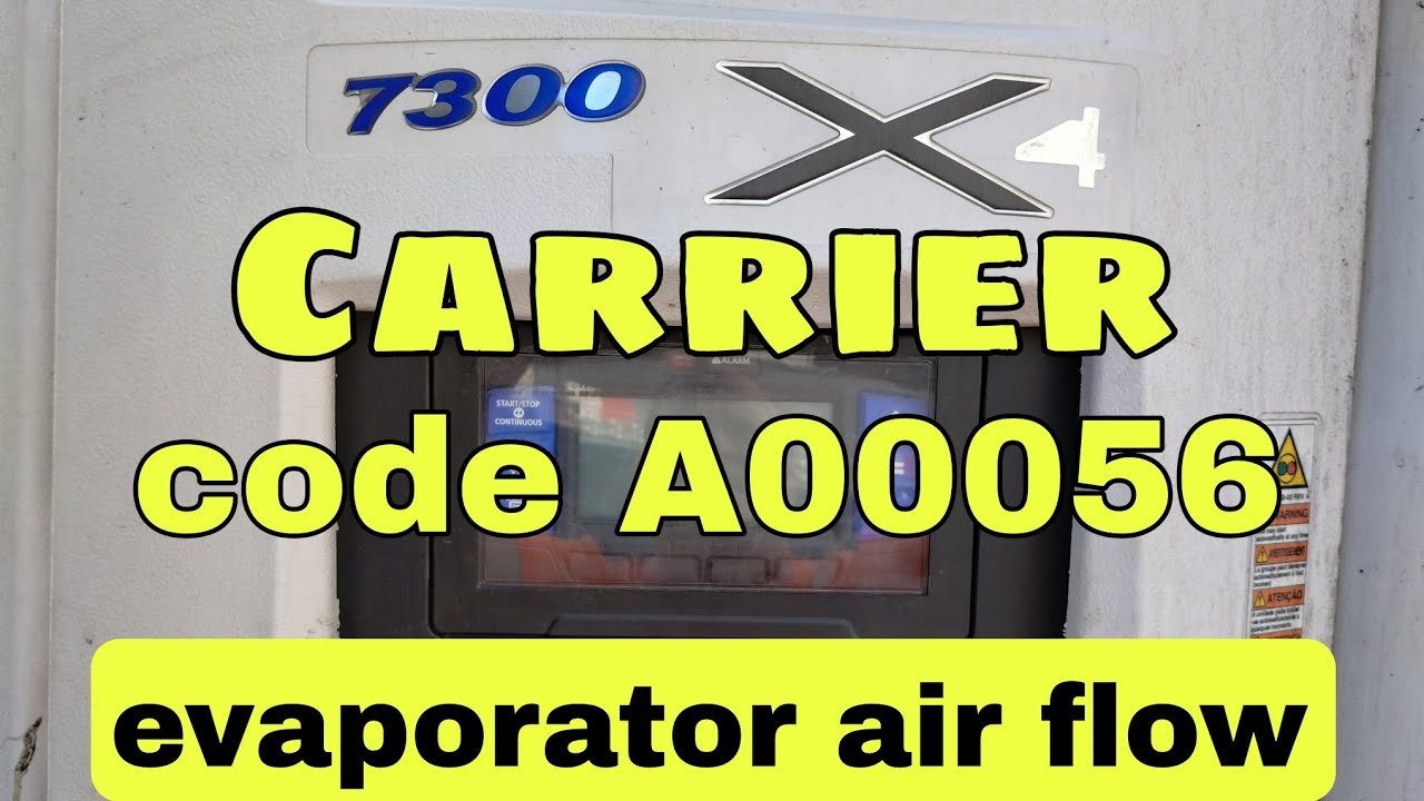 Carrier Reefer Trailer Code A00056 Evaporator Air Flow 2100A X4 7300