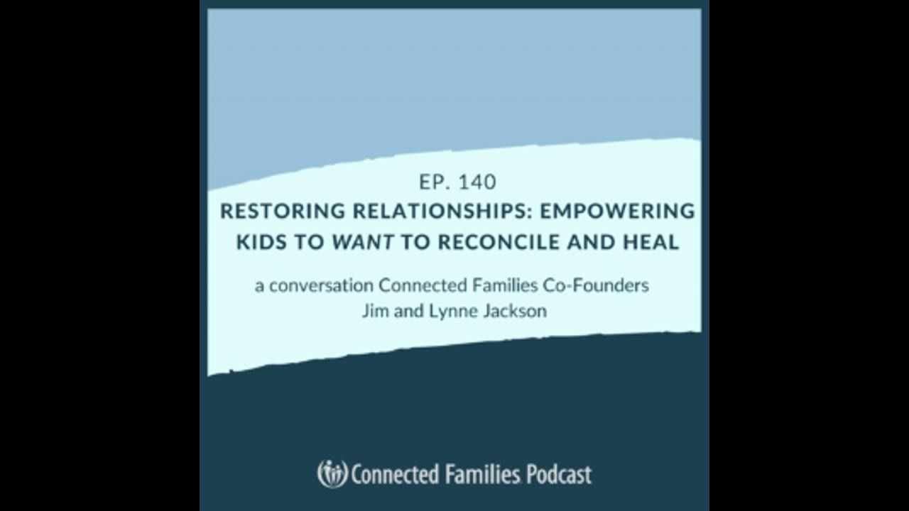 Restoring Relationships: Empower Kids to Want to Reconcile & Heal - YouTube