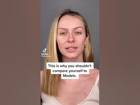 This is why you shouldn't compare yourself to models - YouTube