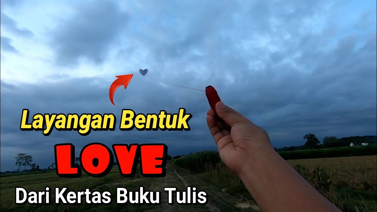 Cara Membuat Layangan Love Dari Kertas Buku Tulis - YouTube