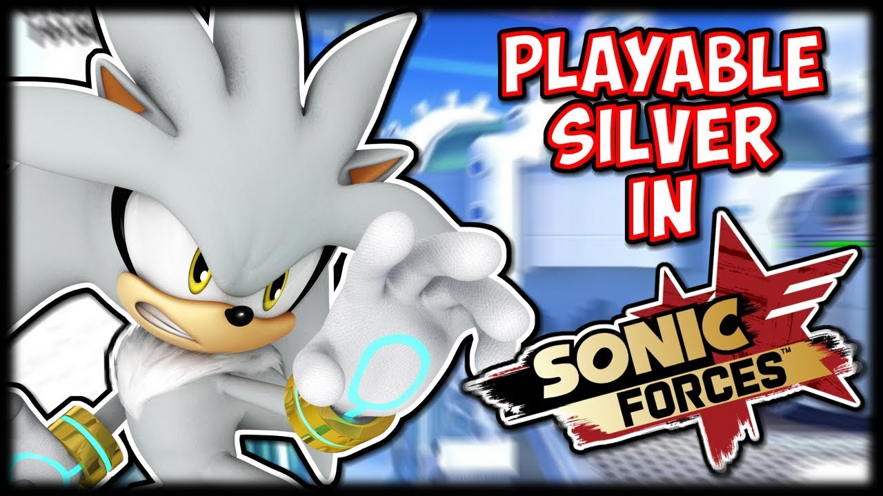 Playable Silver in Sonic Forces - Sonic Forces Mod Showcase - YouTube
