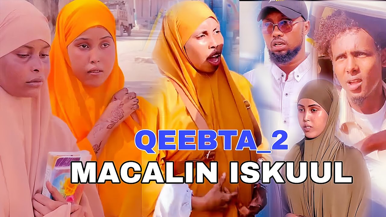 MACALIN ISKUUL 📚QEEBTA_2 |MUSALSAL CUSUB 2024 |SOMALI TIKTOK SHORT'S ...