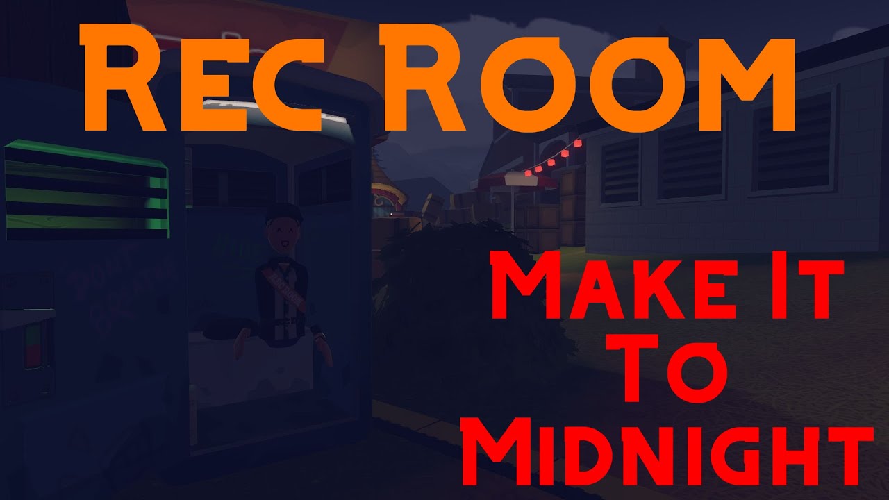 Rec Room - Make It To Midnight - YouTube