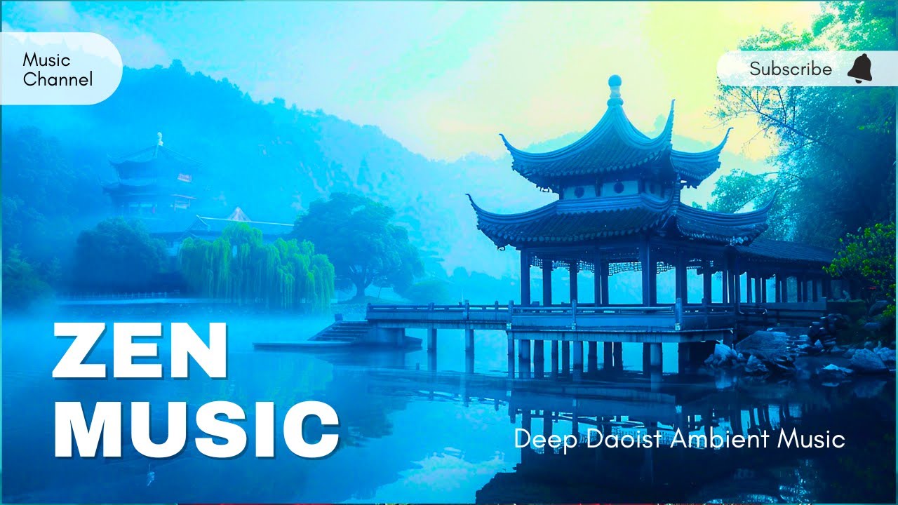 Chinese Zen Music - Deep Daoist Ambient Music with Nature Sounds and ...