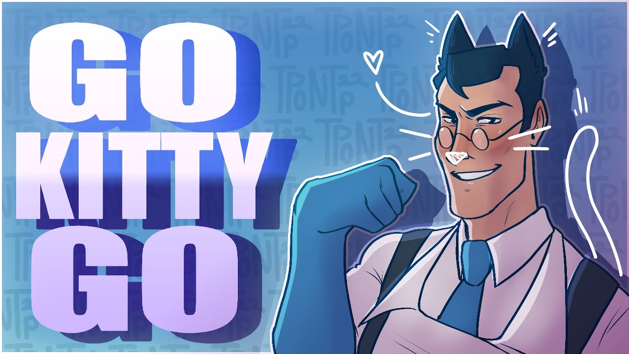 Go! Kitty Go! | Animation meme ・TF2 ・ - YouTube