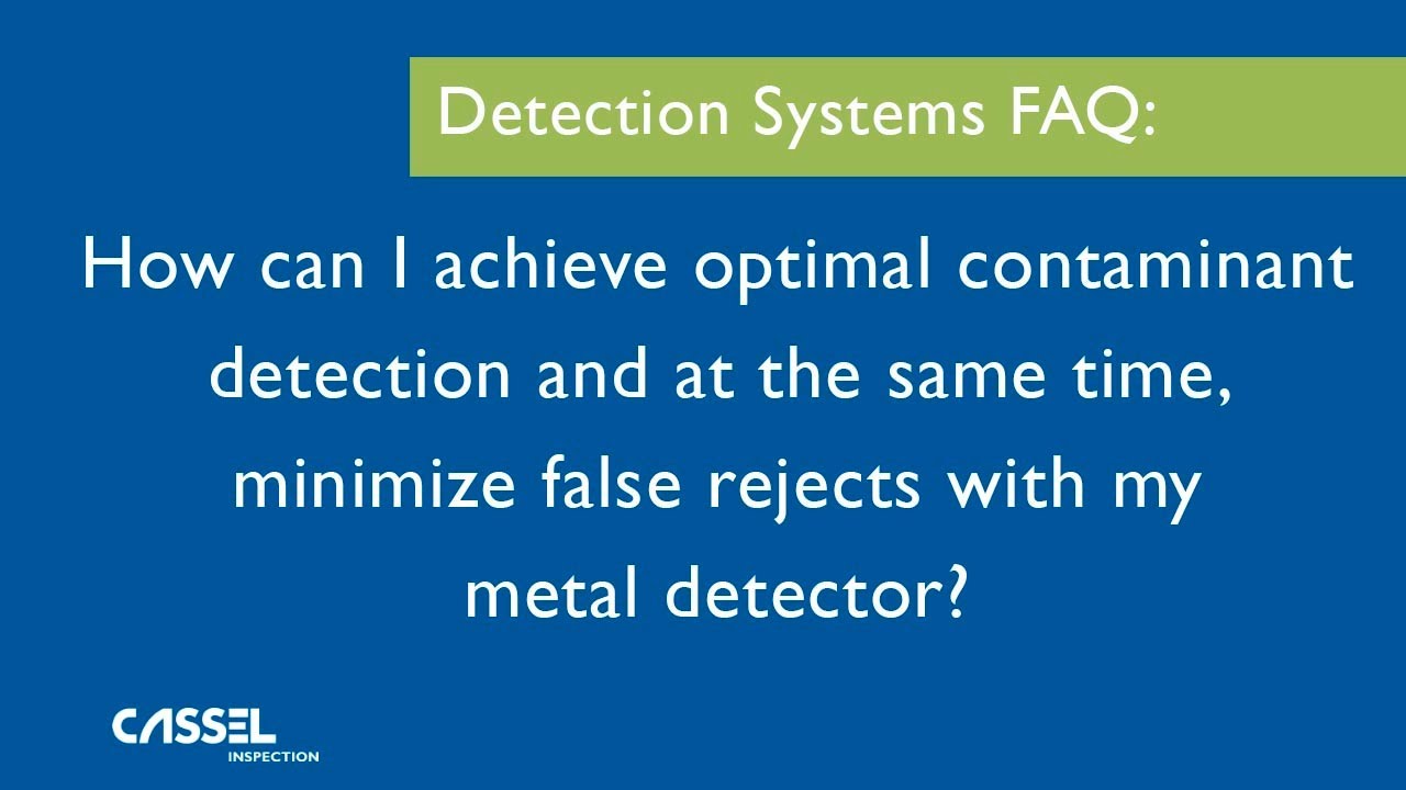 Metal Detection Systems: How Can I Achieve Optimal Contaminant ...