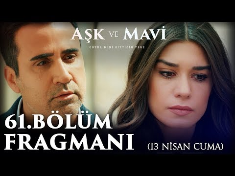 Aşk ve Mavi 61.Bölüm Fragmanı