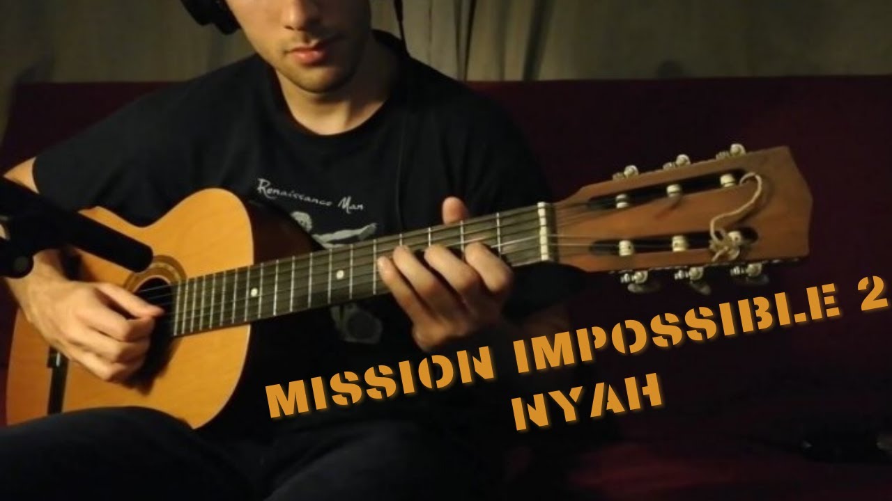 Mission Impossible 2 - Nyah (cover) - YouTube
