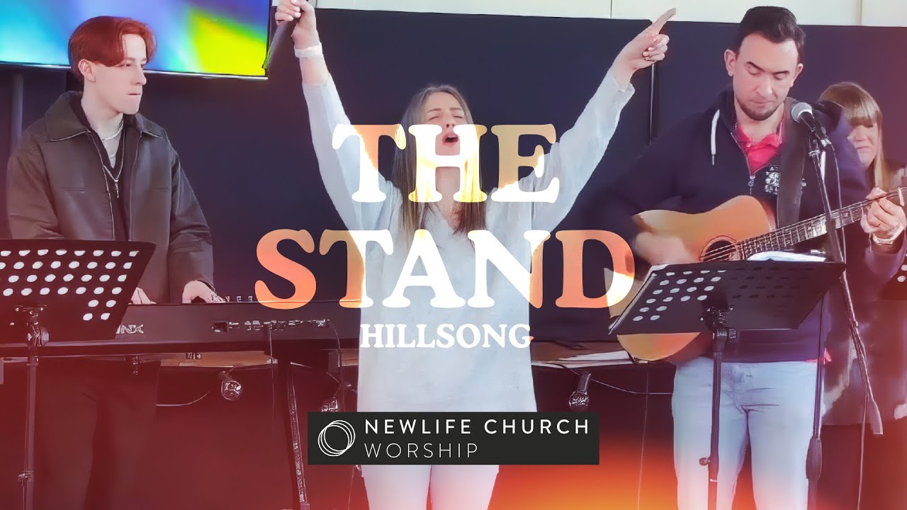 The Stand - New Life Church Letchworth Worship Team - Hillsong United ...