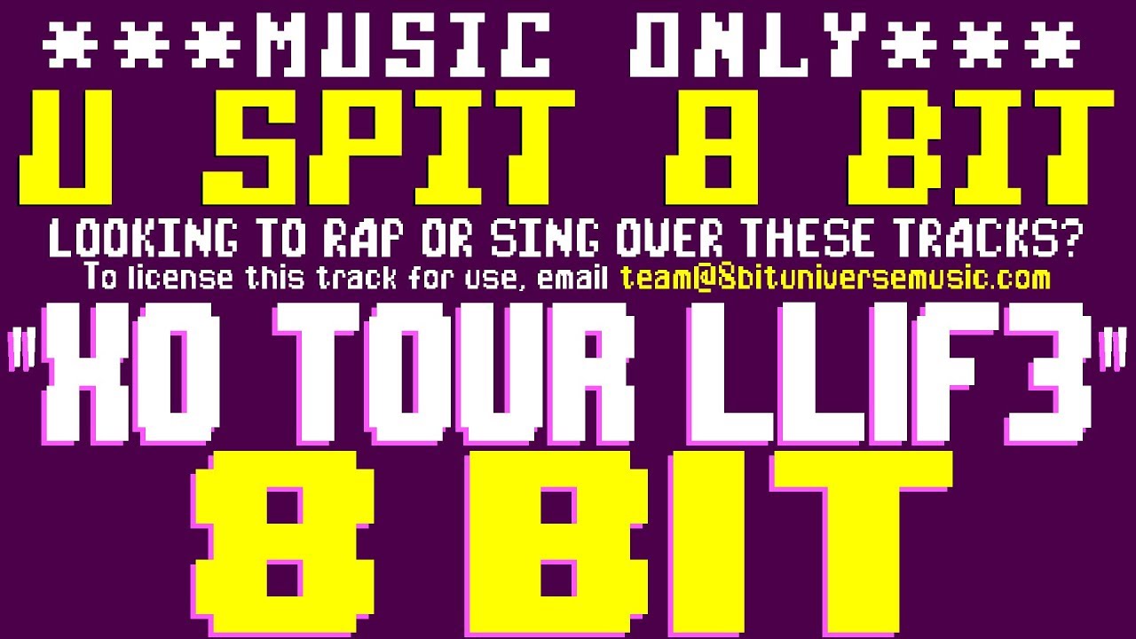 XO Tour Llif3 (U Spit 8 Bit!) [8 Bit Tribute to Lil Uzi Vert] - 8 Bit ...