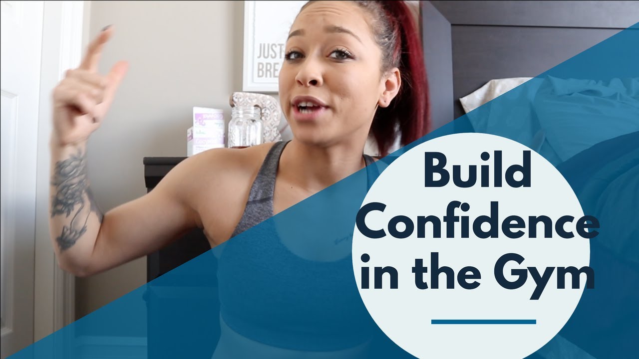 How To Build Confidence In The Gym! - YouTube