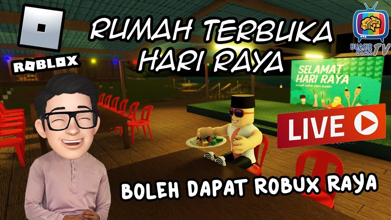Roblox - Rumah terbuka Hari Raya (Dapat Robux Raya) LIVE - YouTube