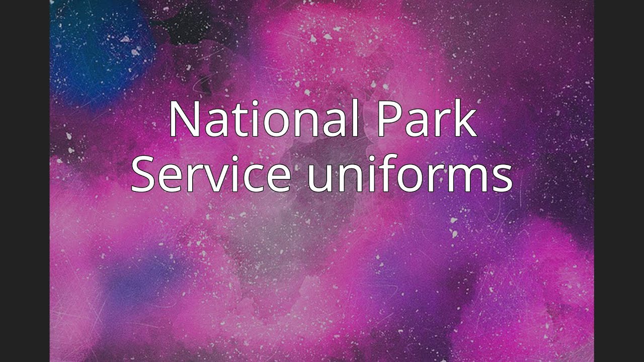 National Park Service uniforms - YouTube