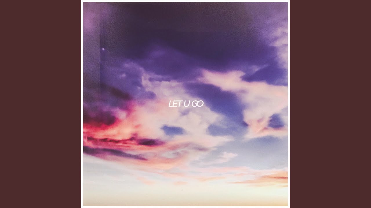 Let U Go - YouTube