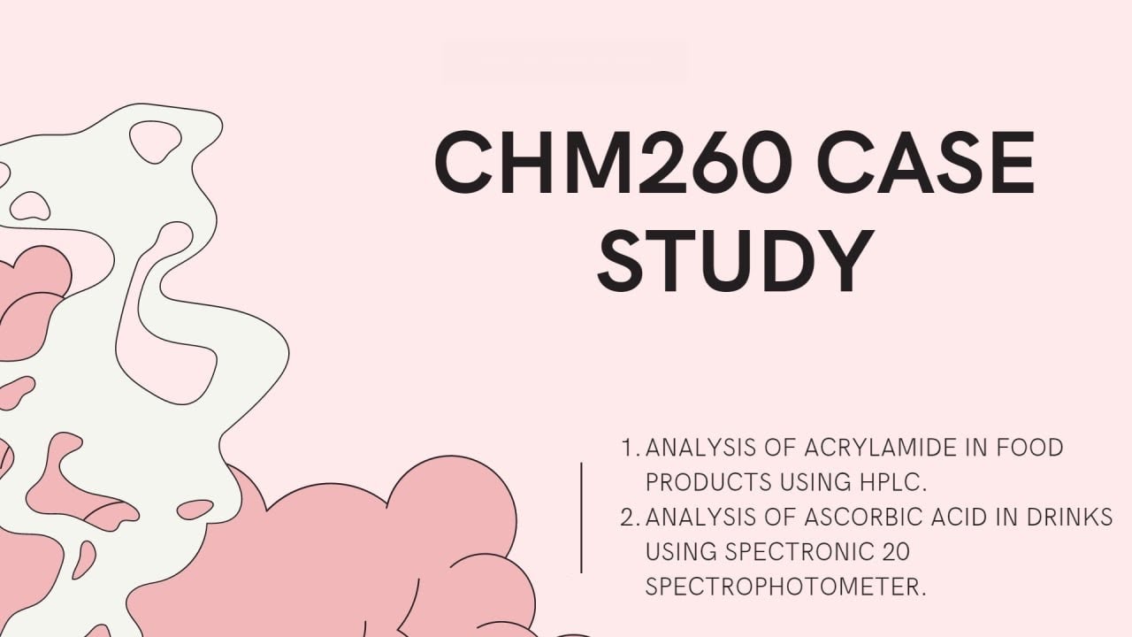 CASE STUDY CHM260 - YouTube