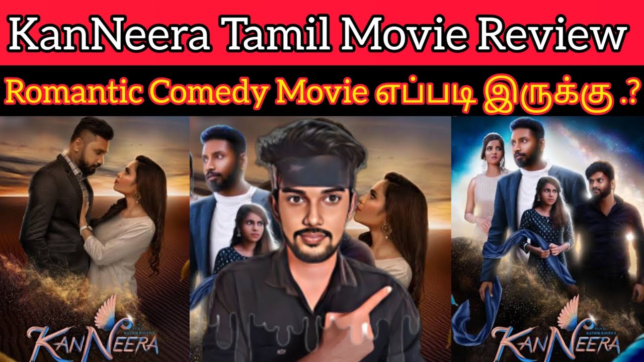 KanNeera 2023 New Malasiyan Tamil Movie Review CriticsMohan | KanNeera ...