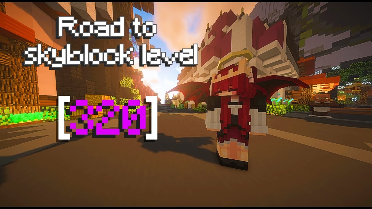Road to skyblock level [320] - Hypixel SkyBlock - YouTube