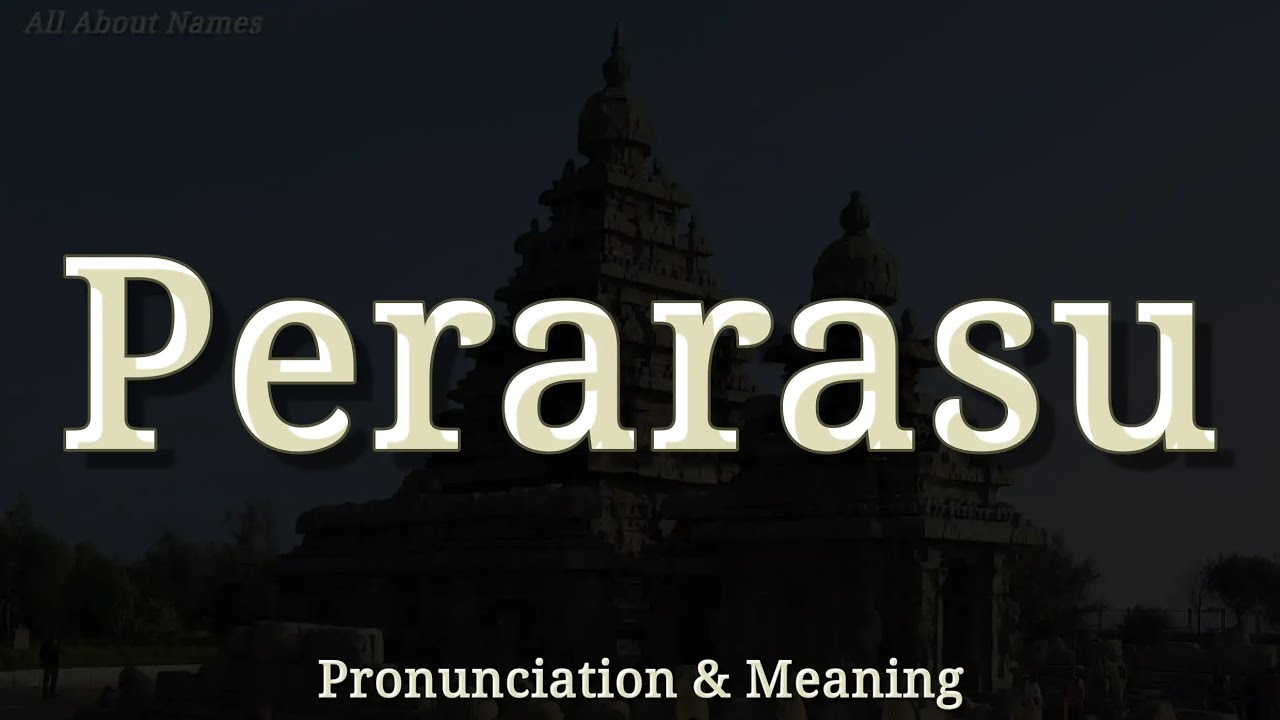 Perarasu - Pronunciation and Meaning - YouTube