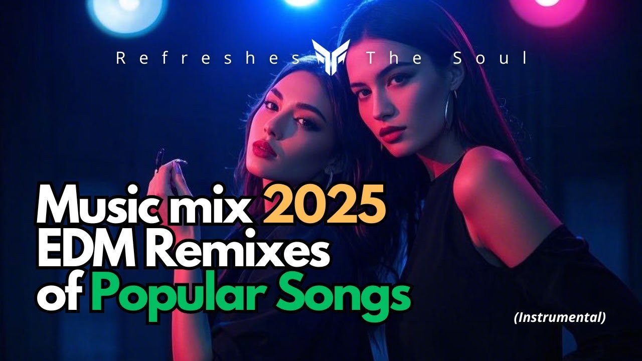 Music Mix 2025 | EDM Remixes of Popular Songs | Deep House Mix - YouTube