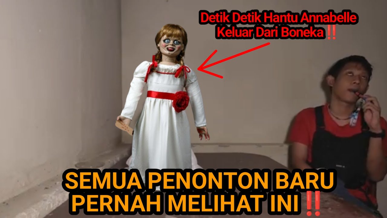 SEMUA PENONTON BARU BISA MELIHAT INILAH HANTU DI BALIK BONEKA ANNABELLE ...